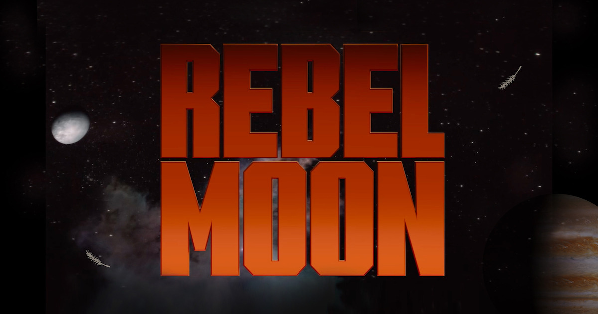 Rebel Moon Explained: A Guide To Zack Snyder's Space Universe - Netflix ...