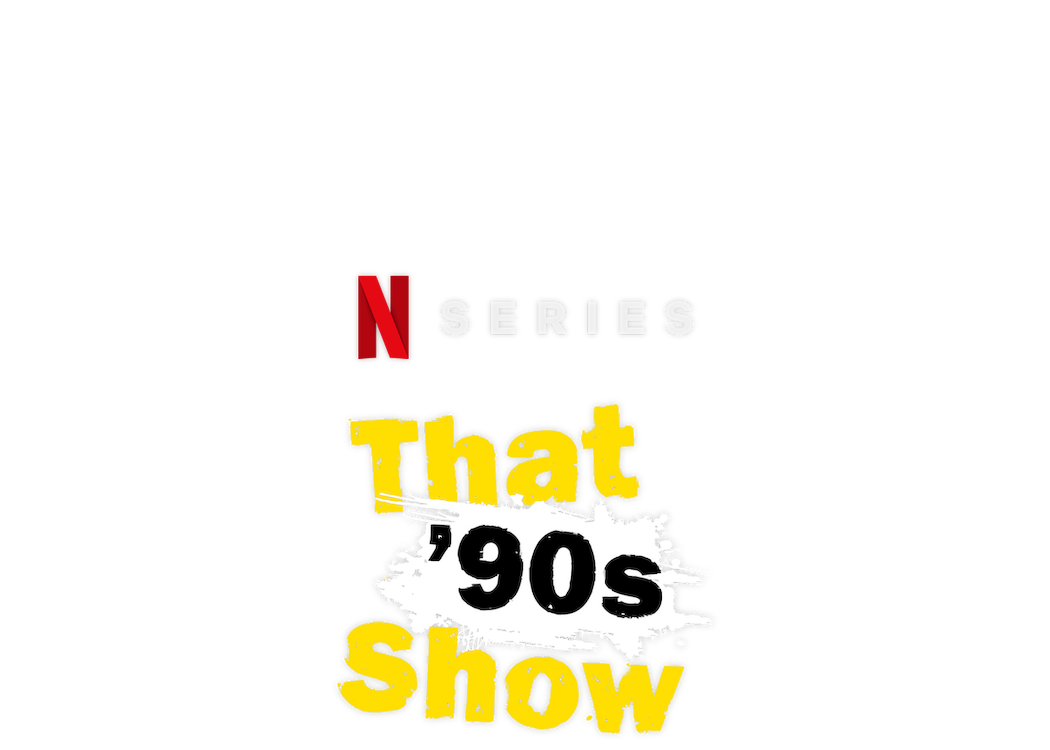 That 90s Show That 90s Show