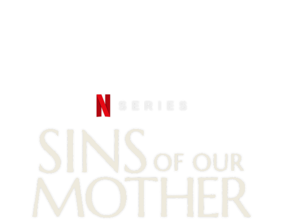 Sins of Our Mother Trailers, Videos, Interviews and more - Netflix Tudum