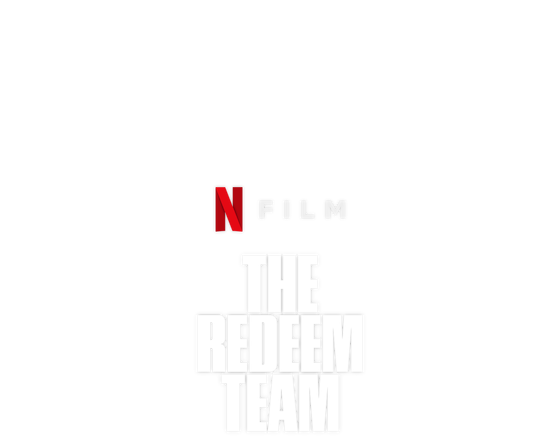 The Redeem Team Trailers, Videos, Interviews and more - Netflix Tudum