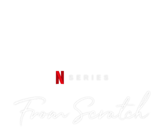 From Scratch Trailers Videos Interviews And More Netflix Tudum