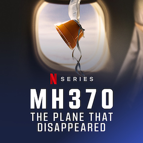 'MH370: The Plane That Disappeared' Is a Quest for Answers - Netflix Tudum
