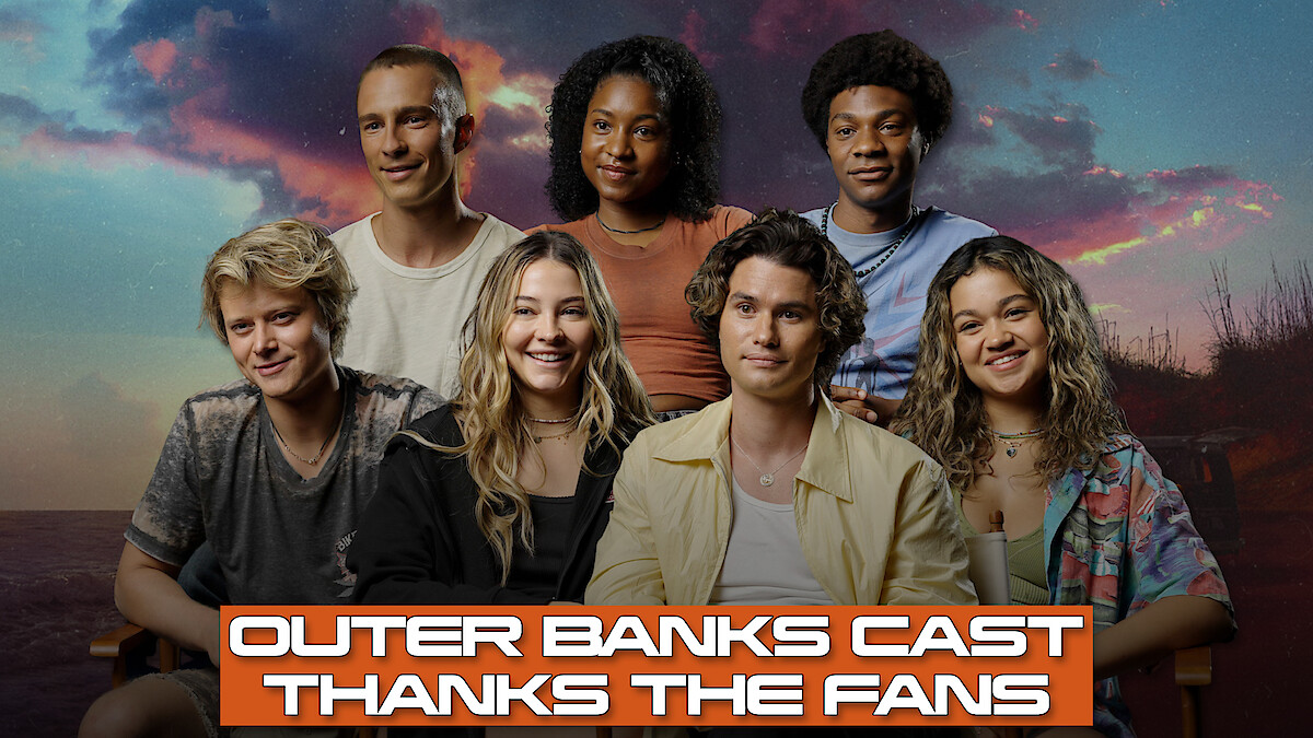 Watch the Cast of Outer Banks Saying Thank You to the Fans - Netflix Tudum