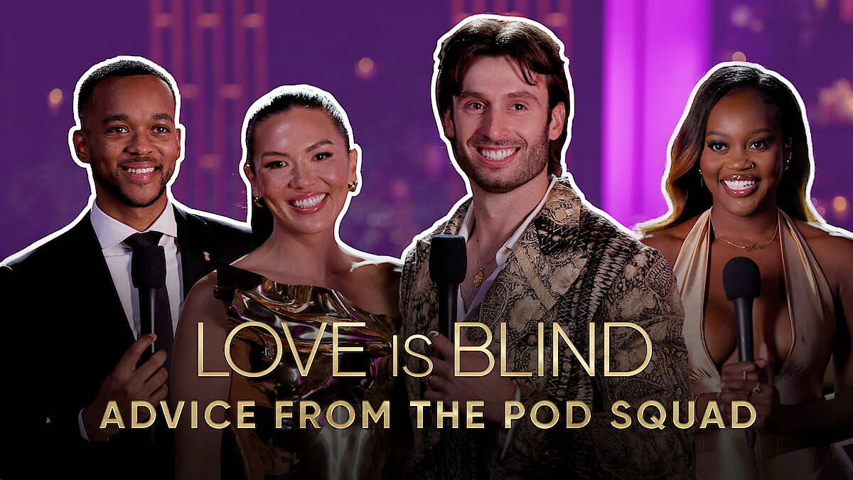 'Love Is Blind' Cast Shares Essential Advice for the Next Pod Squad - Netflix Tudum