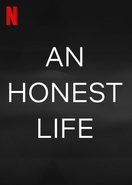 An Honest Life | Netflix Media Center