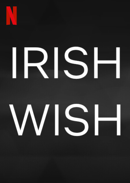 Irish Wish | Netflix Media Center