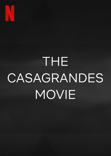 The Casagrandes Movie Netflix Media Center