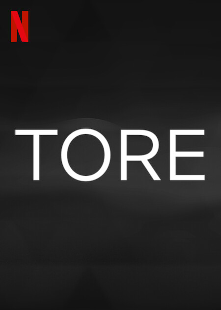 Tore | Netflix Media Center