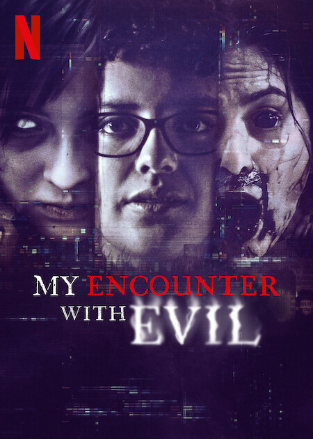 My Encounter with Evil | Netflix Media Center