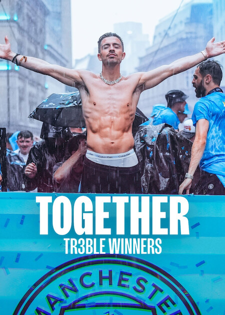 Together: Treble Winners | Netflix Media Center