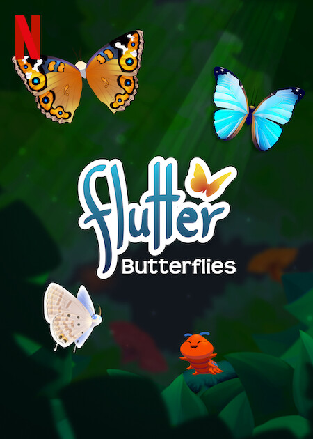 Flutter Butterflies | Netflix Media Center