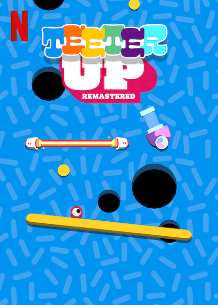 Teeter (Up) | Netflix Media Center