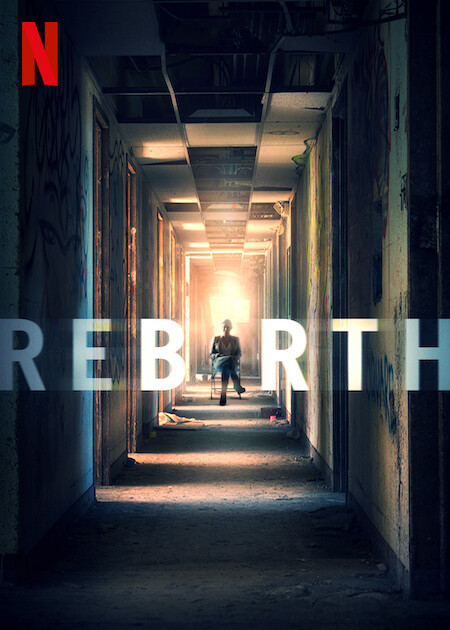 Rebirth | Netflix Media Center