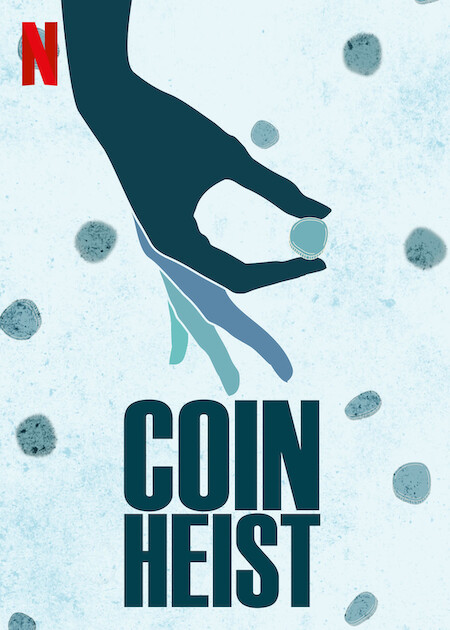 Coin Heist | Netflix Media Center