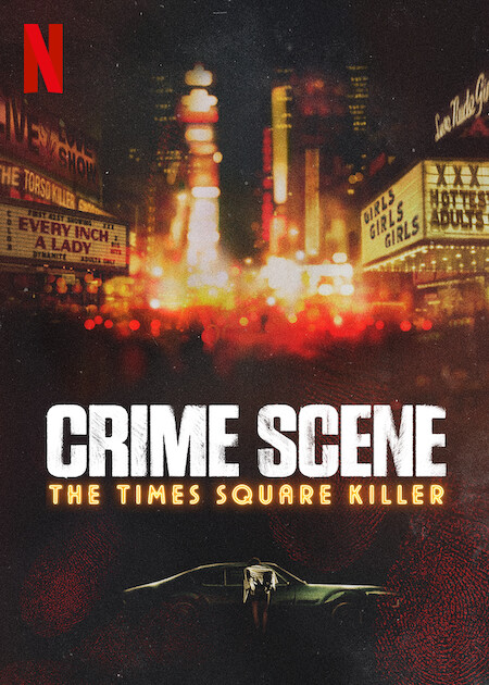 Crime Scene: The Times Square Killer | Netflix Media Center