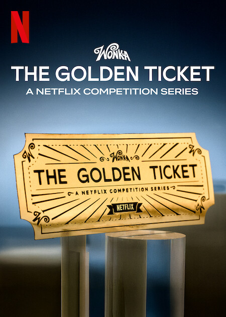 The Golden Ticket | Netflix Media Center