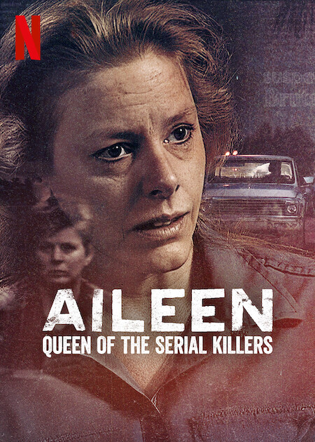 Aileen: Queen of the Serial Killers | Netflix Media Center