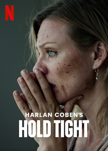 Hold Tight | Netflix Media Center