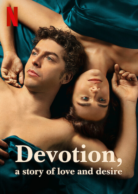 Devotion, a Story of Love and Desire | Netflix Media Center